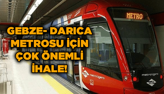 Gebze- Darıca metrosu için çok önemli ihale! - Gazete Gebze