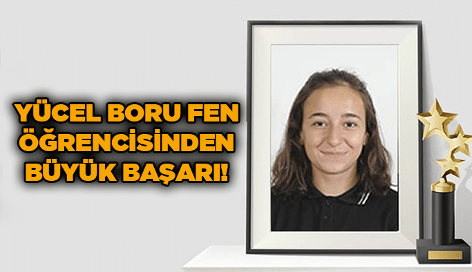 Yücel Boru Fen öğrencisinden büyük başarı! - Gazete Gebze