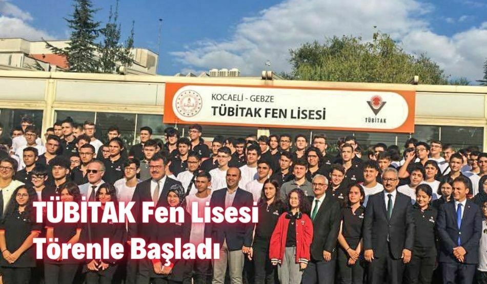 TÜBİTAK Fen Lisesi Törenle Başladı - Gazete Gebze