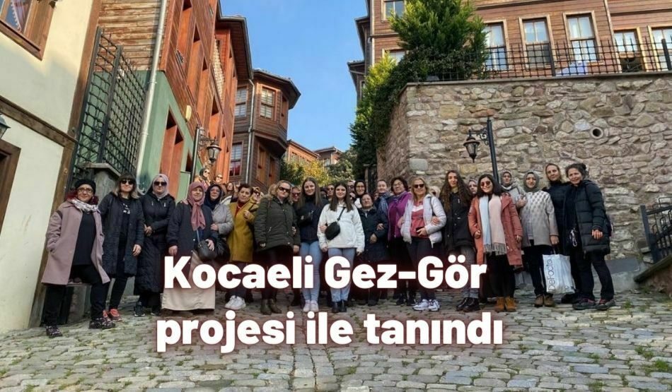 Kocaeli Gez-Gör projesi ile tanındı - Gazete Gebze
